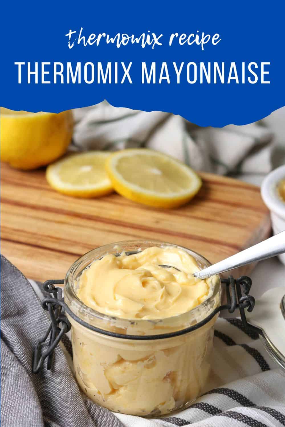 Thermomix Mayonnaise - Mama Loves to Cook